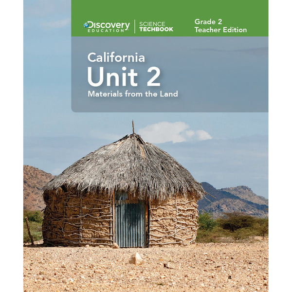 CA Science Techbook TE Grade 2 Unit 2 - DiscoveryEdStore