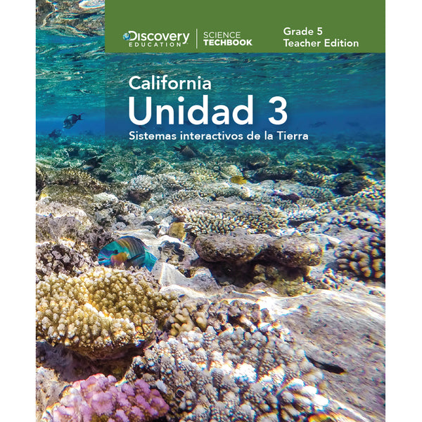 CA Spanish Science Techbook TE Grade 5 Unit 3 - DiscoveryEdStore